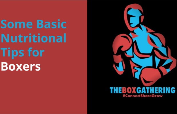 Basic Nutrition for Boxers – The Box Gathering
